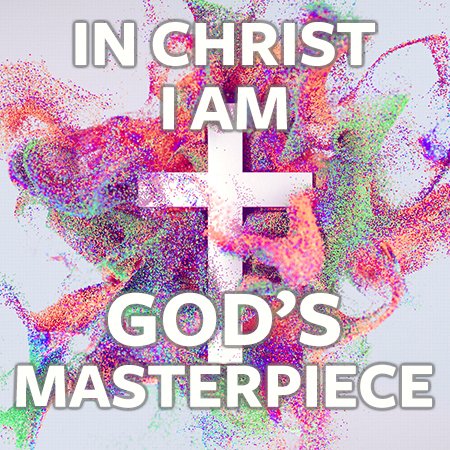 In Christ I Am God’s Masterpiece – AkigawaBC