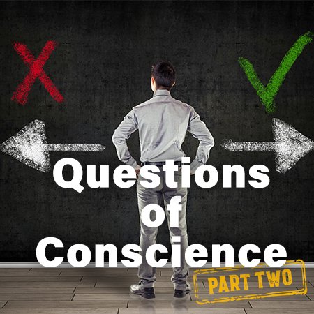 Questions of Conscience- Part Two – AkigawaBC