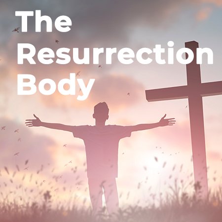 The Resurrection Body Akigawabc